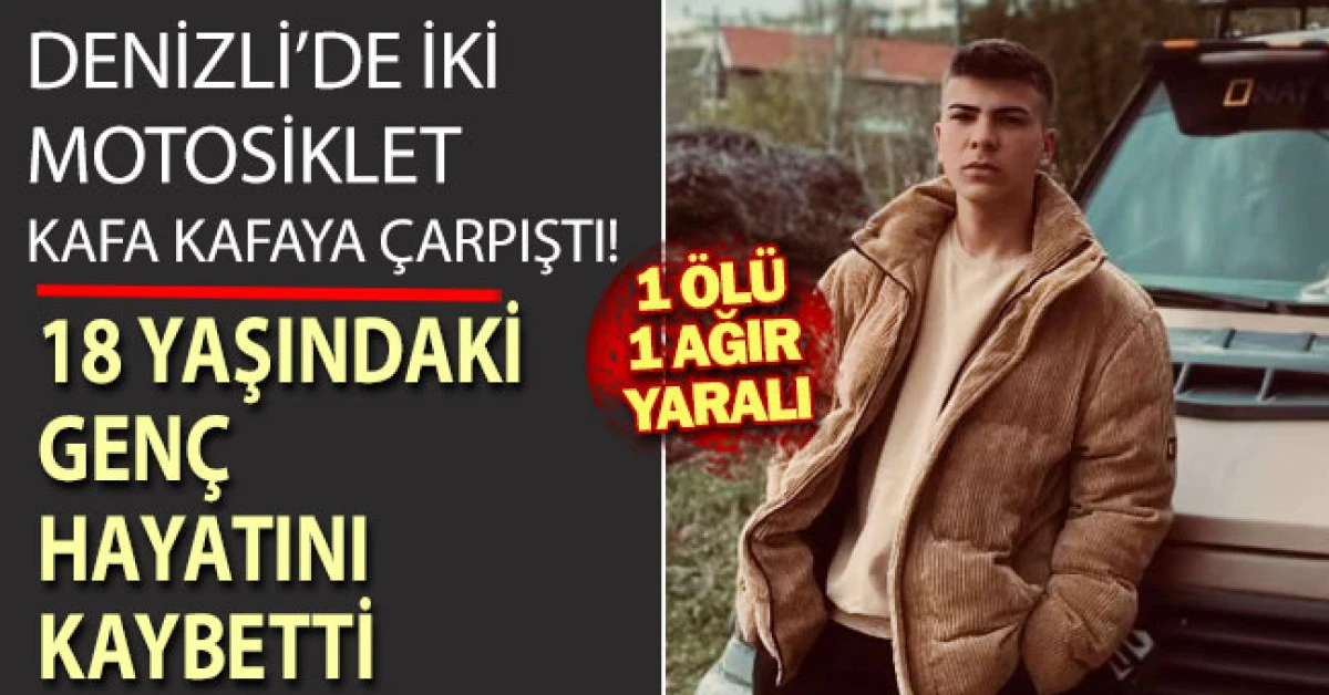 İki motosiklet kafa kafaya çarpıştı! 1 ölü 1 ağır yaralı